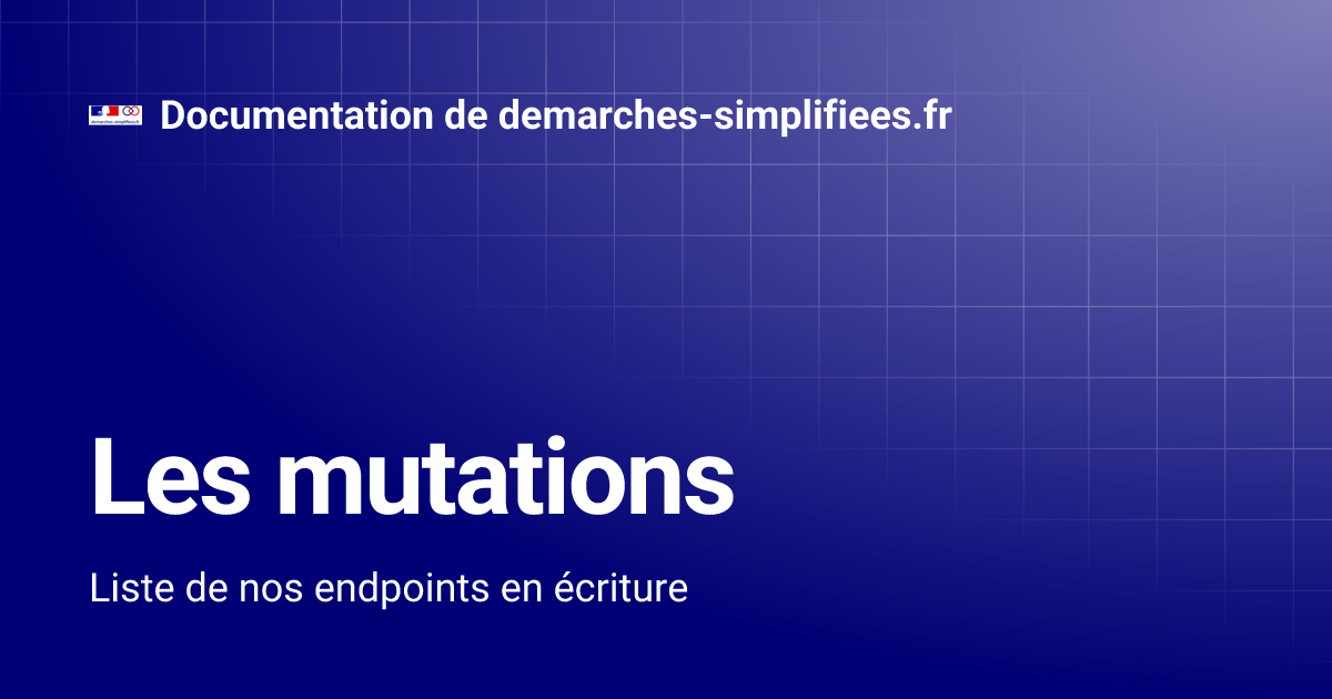 Les mutations | Documentation de demarches-simplifiees.fr