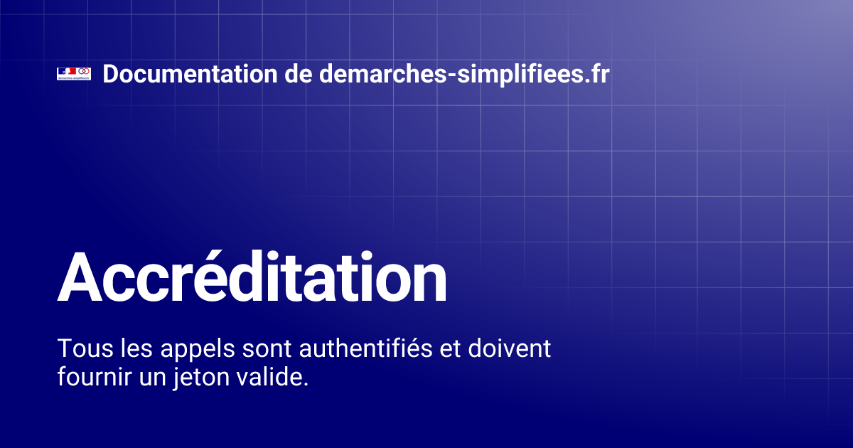 Accréditation | Documentation de demarches-simplifiees.fr